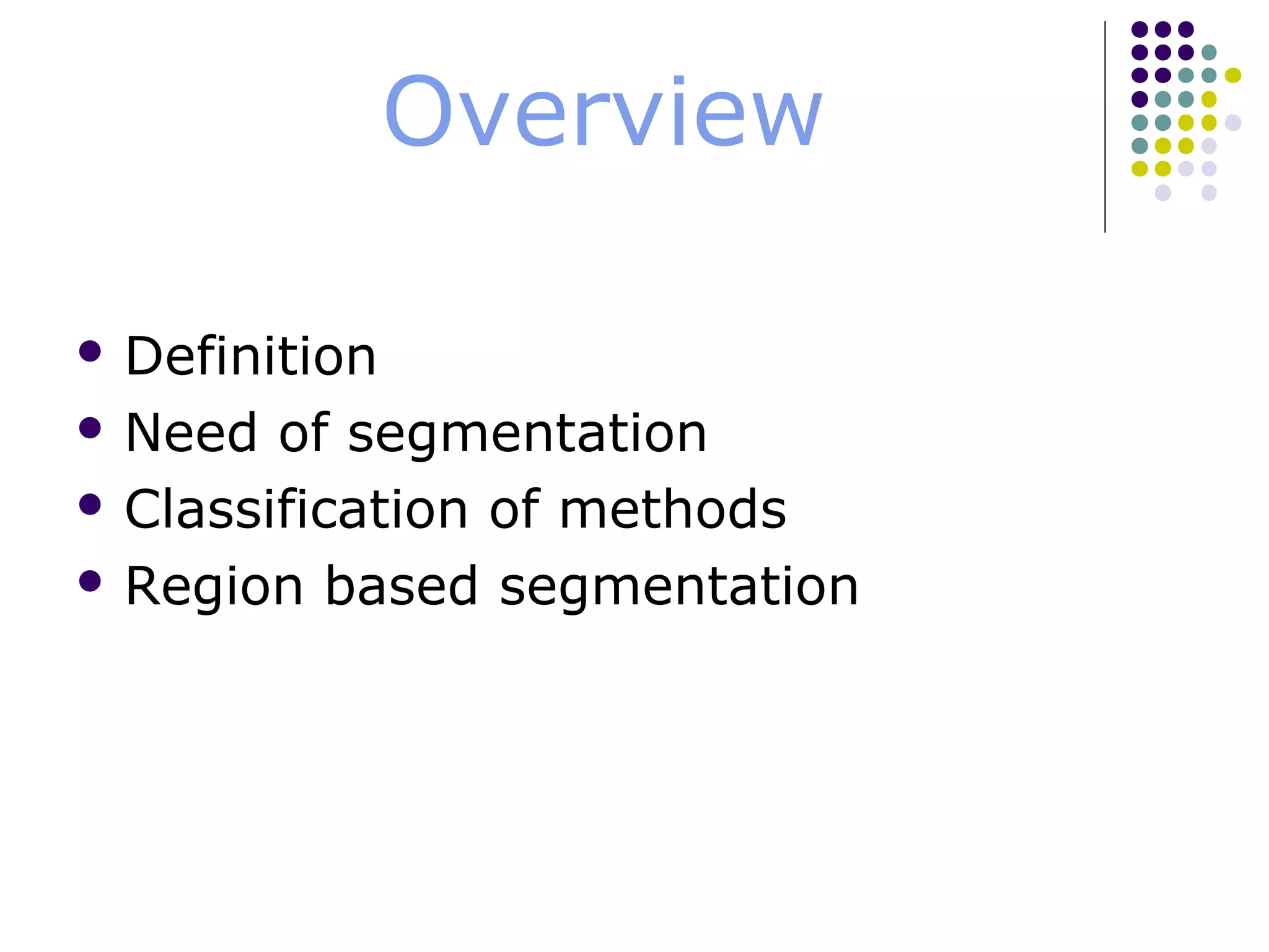 Ajay ppt region segmentation new copy | PPT