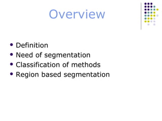 Ajay ppt region segmentation new copy | PPT