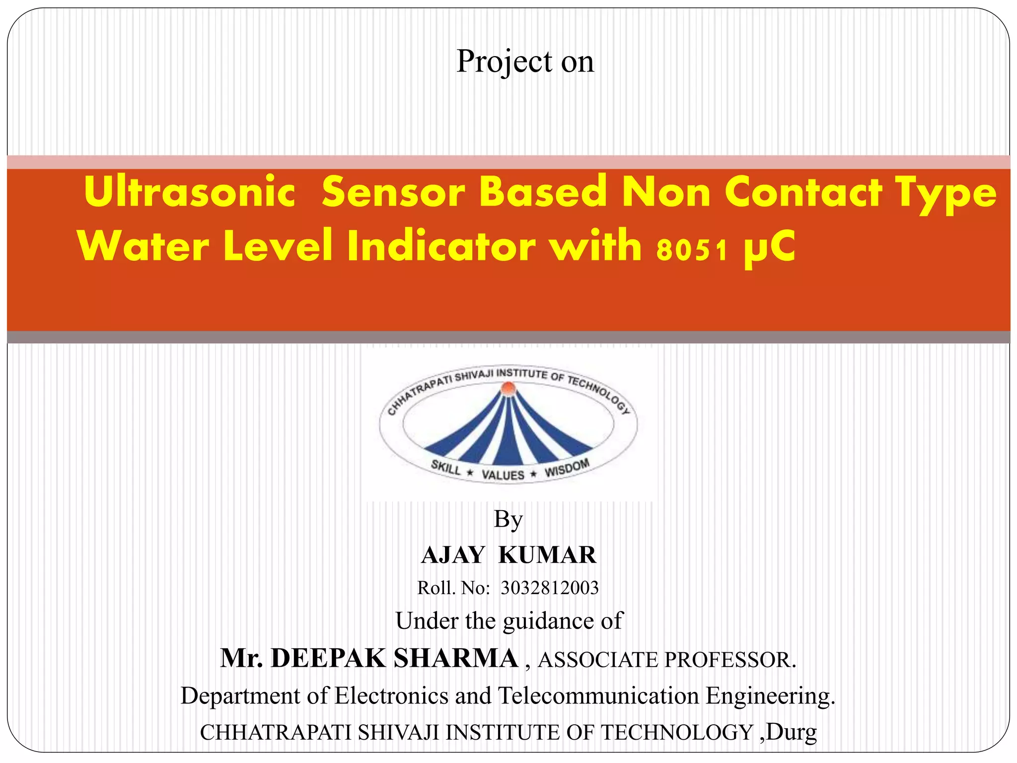 Ultrasonic based non contact type water level indicator using 8051 | PPTX