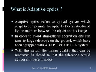 Adaptive optics on ground based telescope | PPTX
