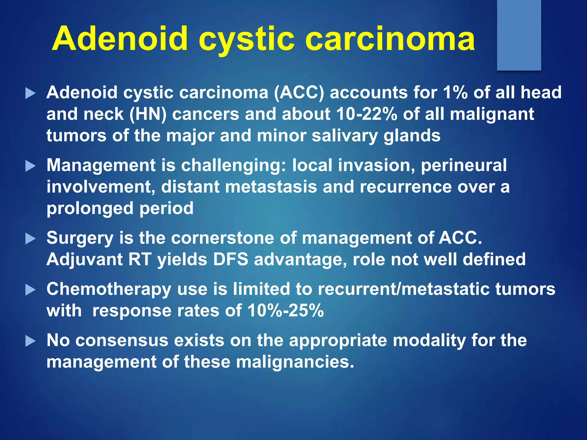 Adenoidcystic carcinoma in head and neck cancers | PPTX