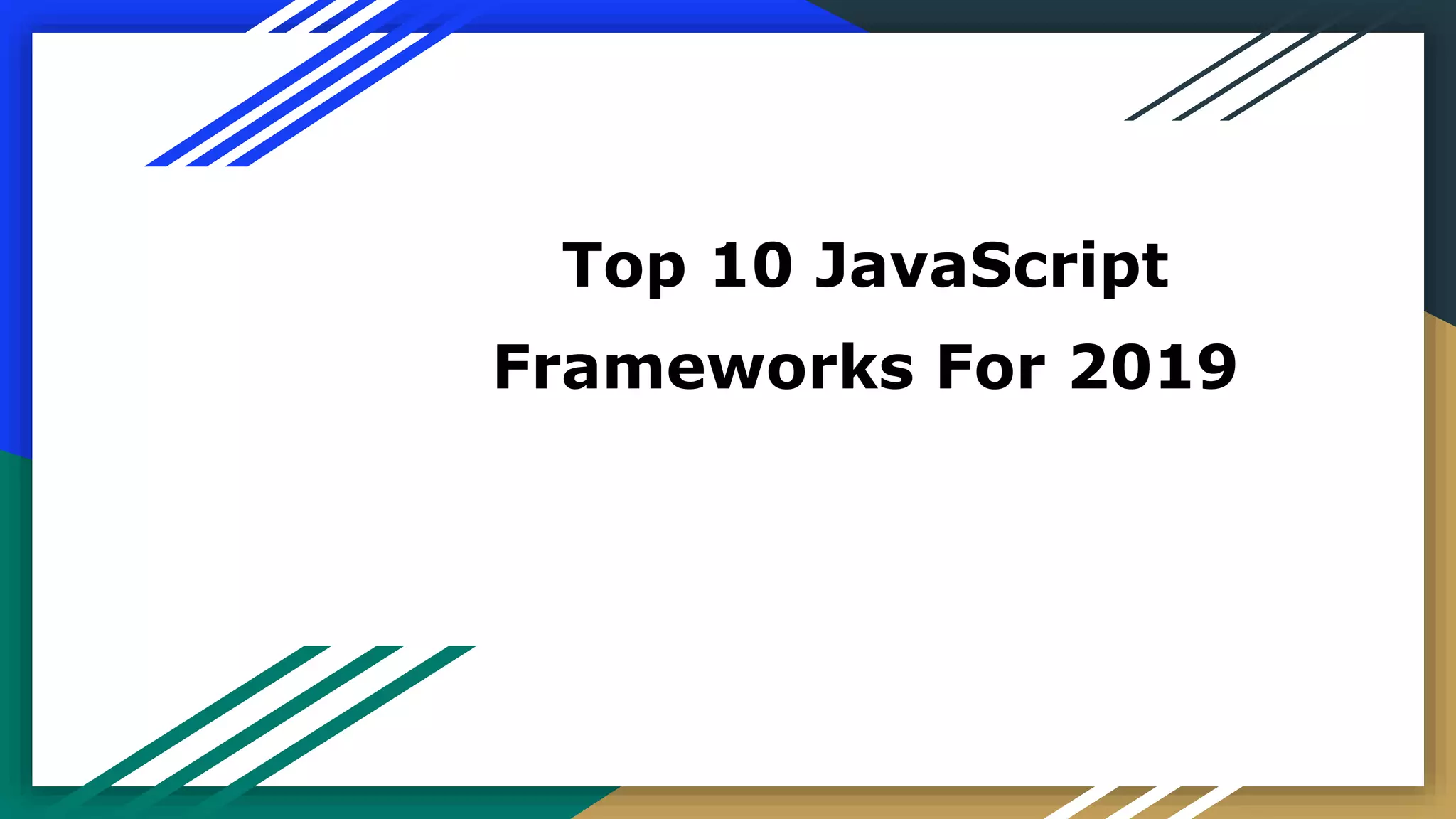 Top 10 Java Script Frameworks For 2020 Ppt 
