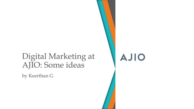 AJIO Reliance Ecommerce Digital Strategy- Keerthan G | PDF | Marketing ...