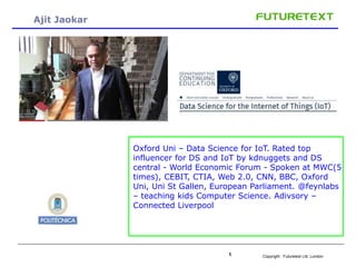 Ajit Jaokar, Data Science for IoT professor at Oxford University “Enterprise AI - Artificial ...