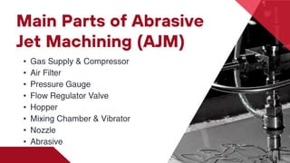 Abrasive Jet Machining | PPT