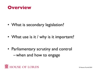 Understanding secondary legislation - delivered 29 October 2010 | PPT | Law