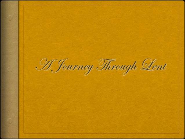 A journey through lent | PPT