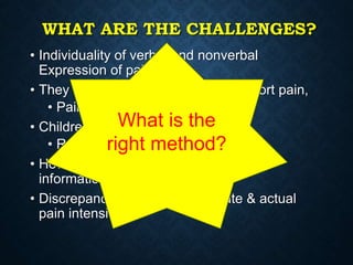 Pain Management in Children by Dr Ashok Jadon | PPTX