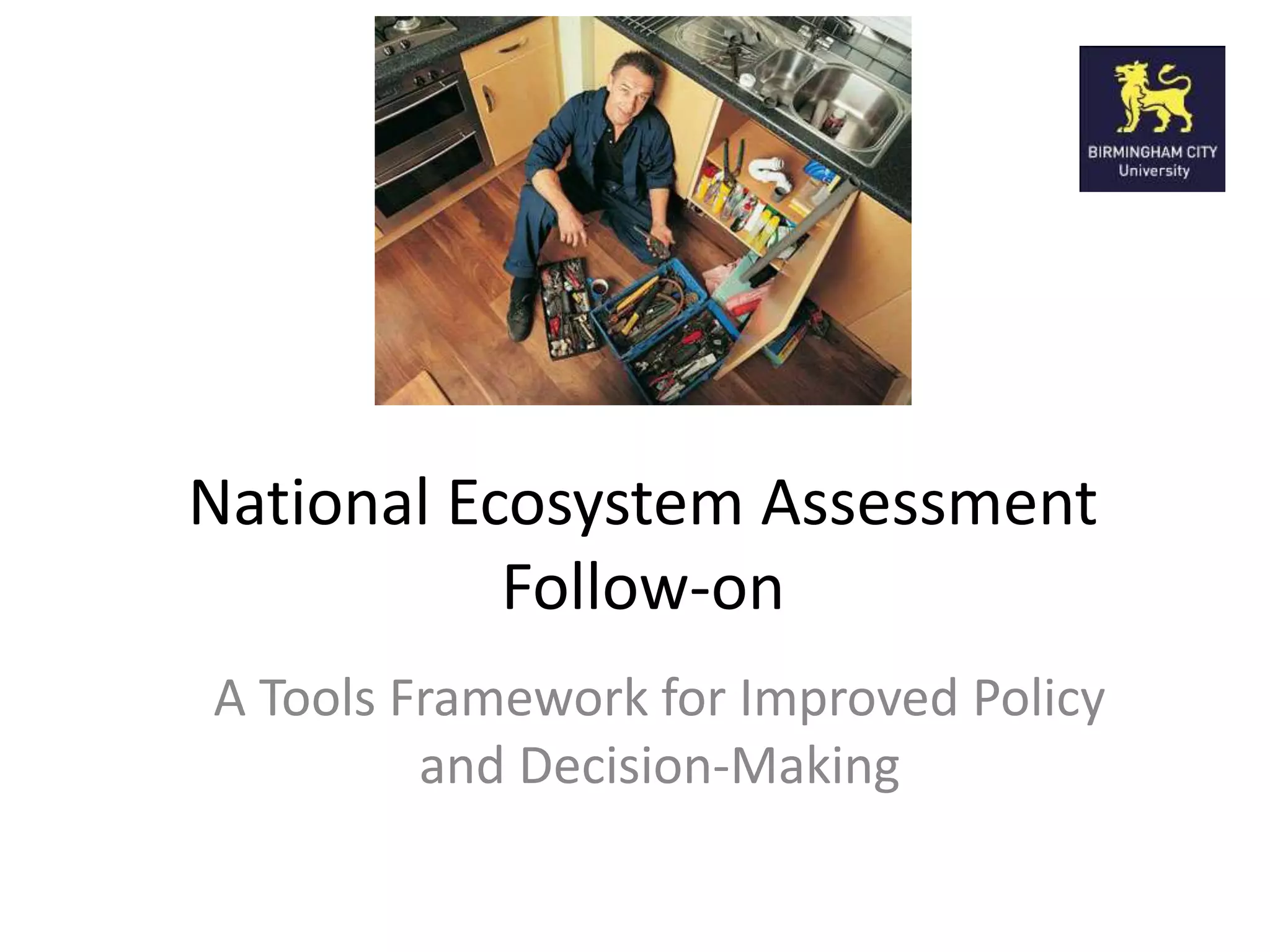 LWEC presentation on the Ecosystem Approach and the National Ecosystem Assessment Follow on ...
