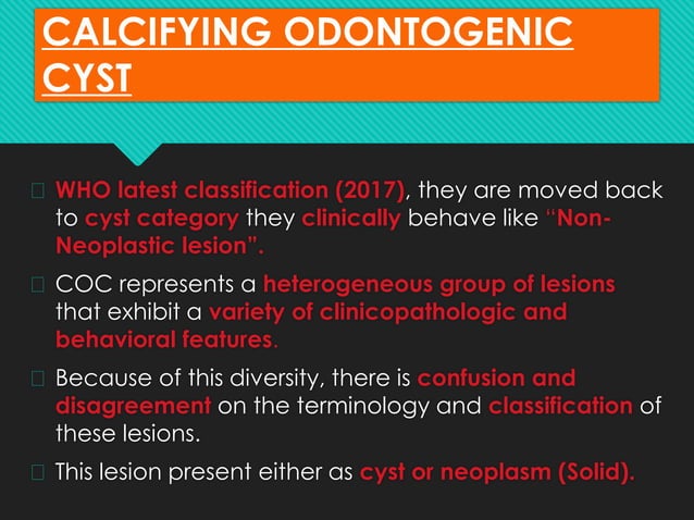 Dentigerous Cyst And Calcifying Odontogenic Cystpptx