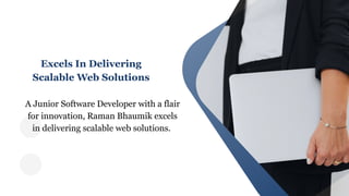 Raman Bhaumik - A Junior Software Developer | PPT