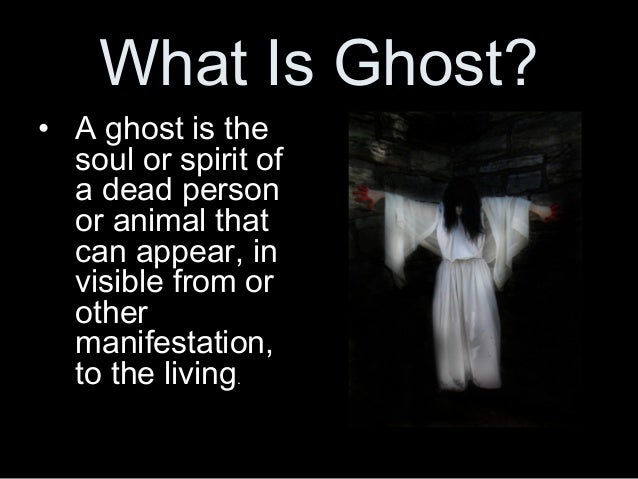 Do Ghost Really Exist’s?