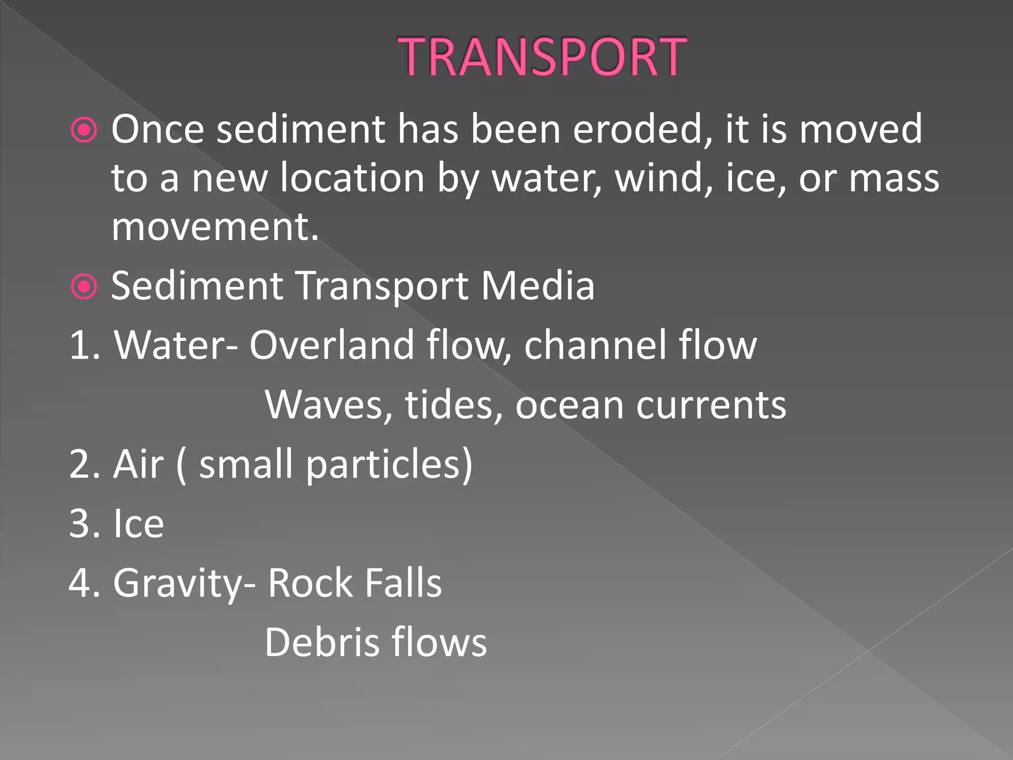 Process of Transport and Generation of Sedimentary Structures | PPTX