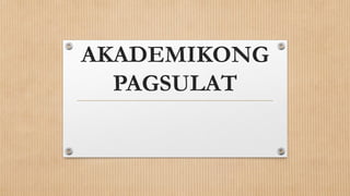AKADEMIKONG PAGSULAT SA FILIPINO SA PILING LARANG-INTRO.pptx