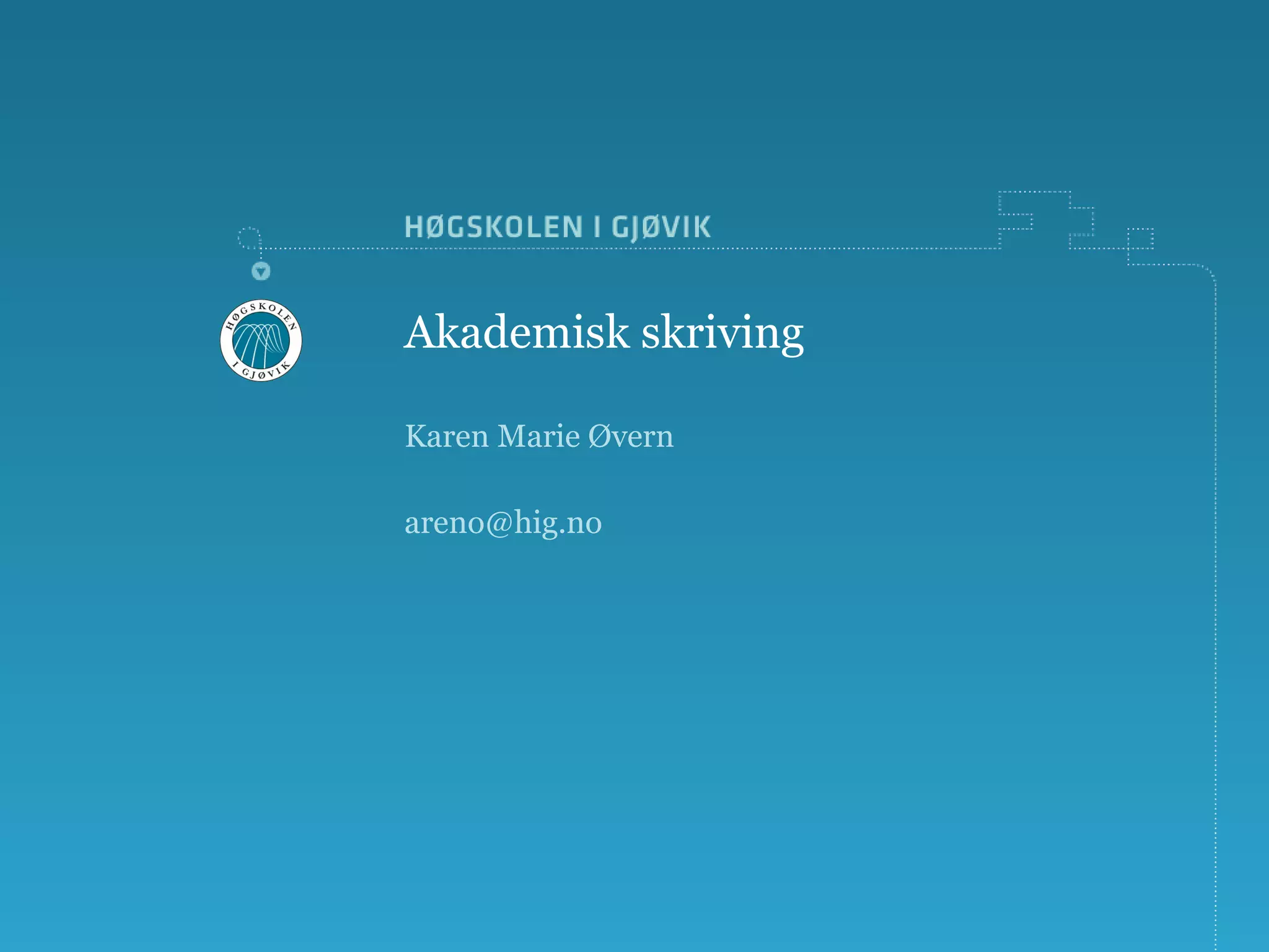 Akademisk skriving for ingeniører 2011 | PPT