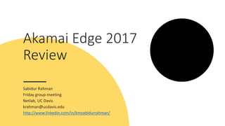 Akamai Edge 2017 reviewed | PPT
