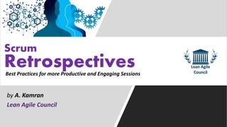 A. Kamran's Best Practices in Scrum's Sprint Retrospectives | PPT