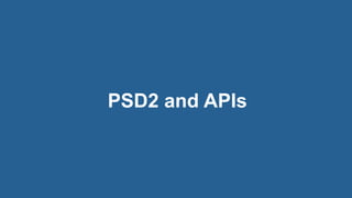 PSD2 & Open Banking: How to go from standards to implementation and compliance | PPTX