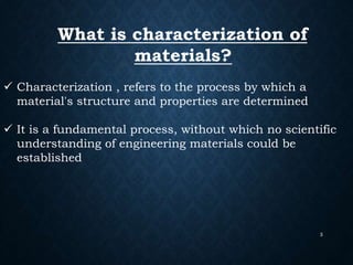 CHARECTERIZATION OF MATERIAL | PPTX