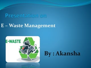 E waste | PPTX