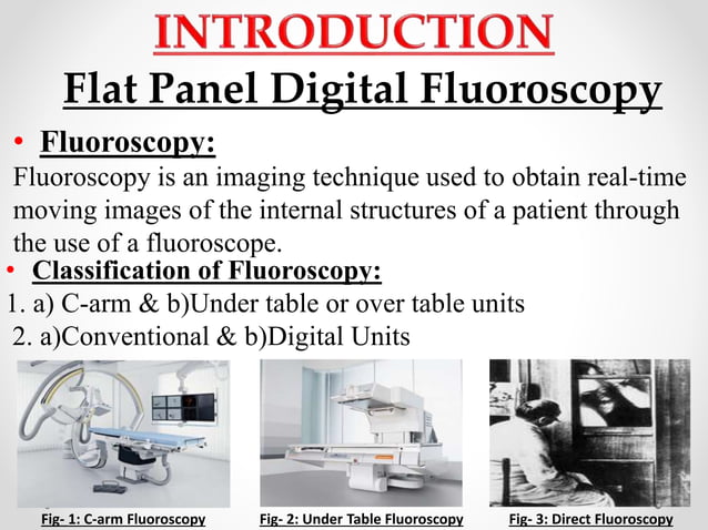 Flat Panel Digital Fluoroscopy by Akash Das | PPTX | Chemistry | Science