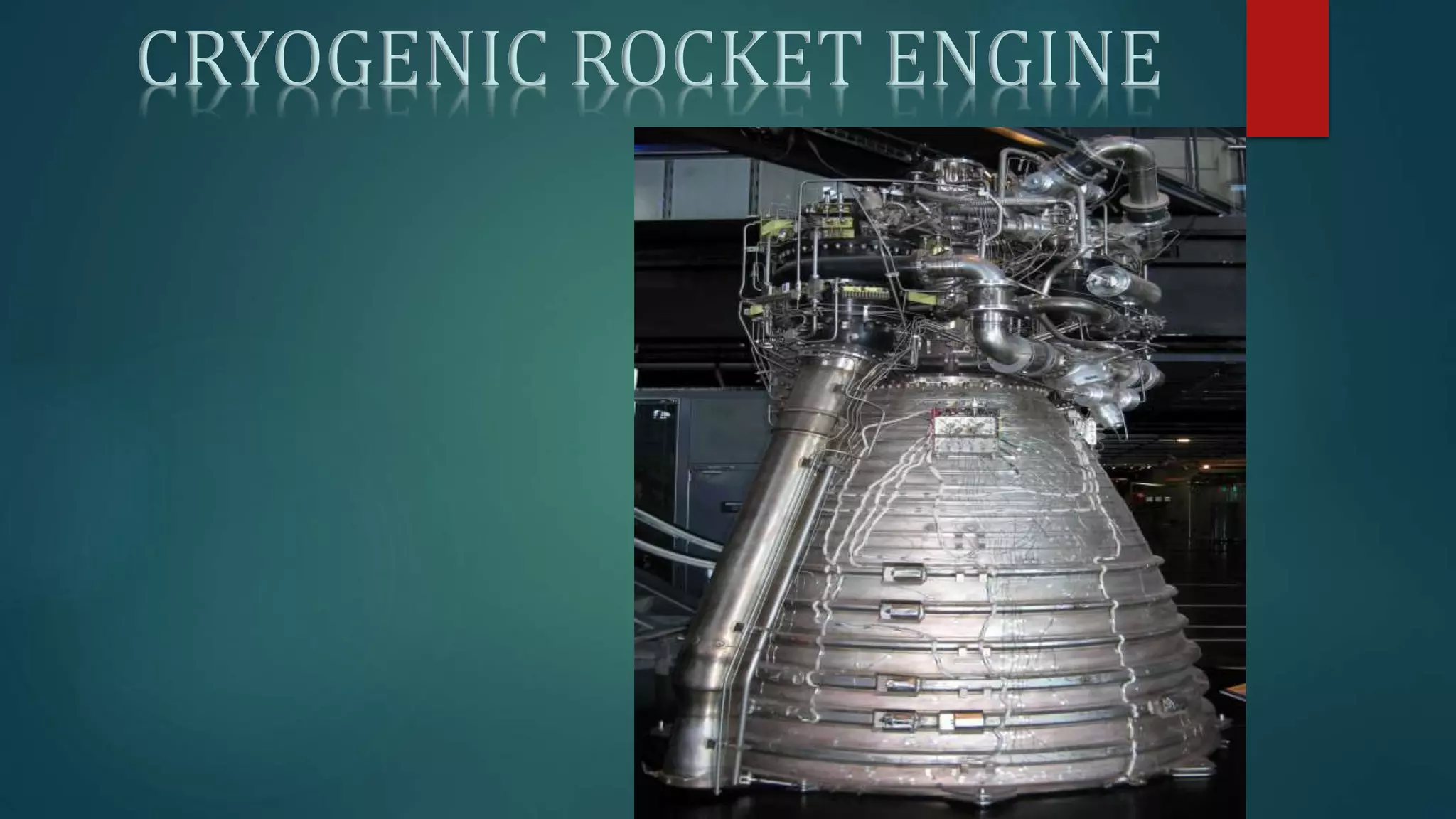 CRYOGENIC ROCKET ENGINE | PPTX