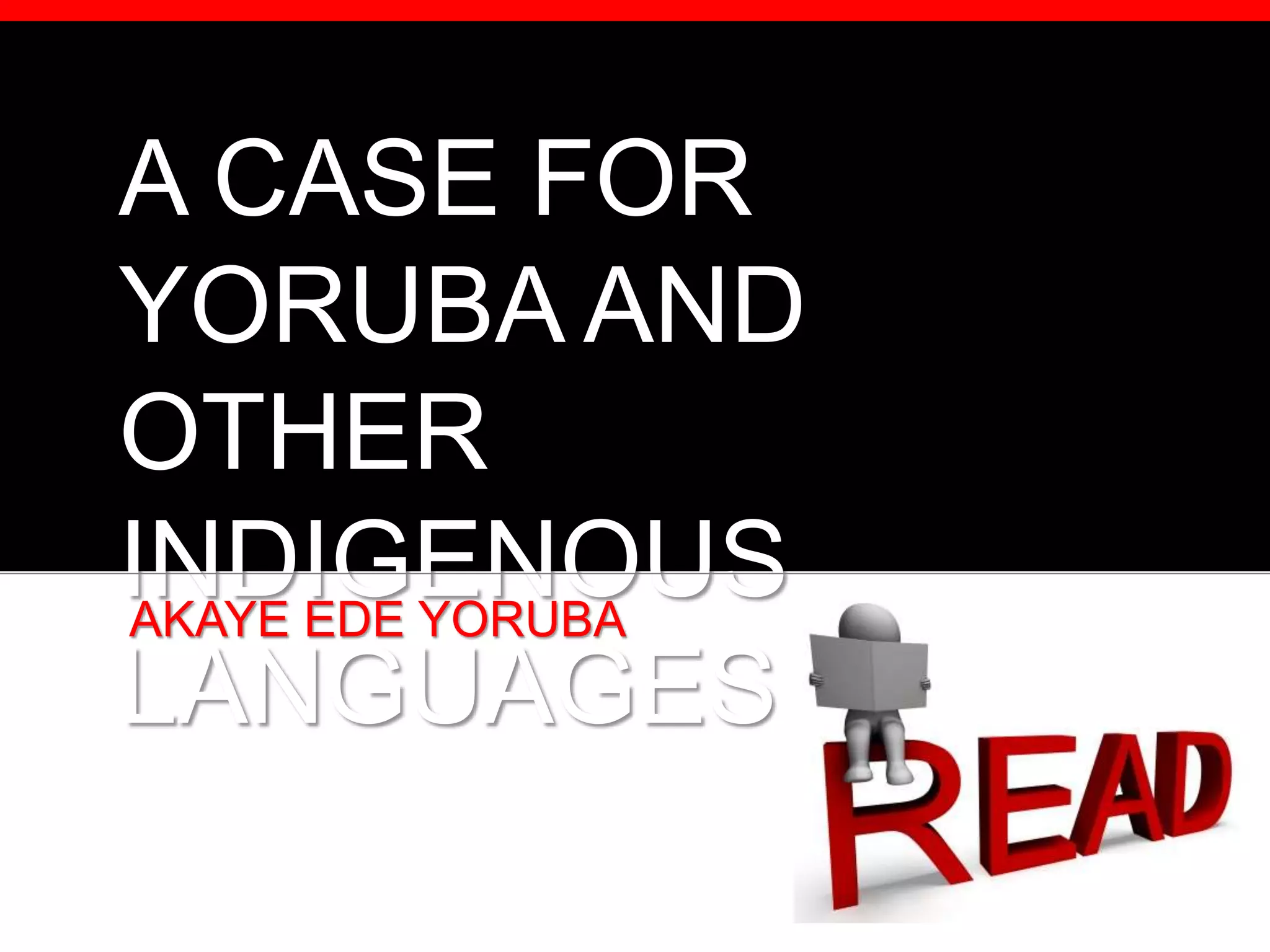 Yoruba and other African Local Languages going extinct, unless... | PPT