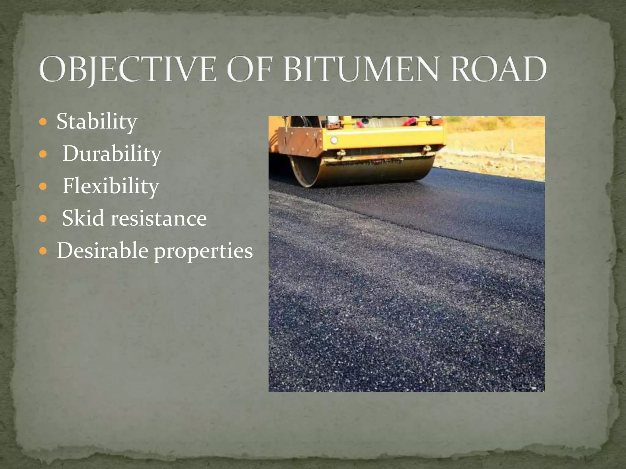 BITUMEN FOR ROAD CONSTRUCTION AND ITS APPLICATION | PPTX