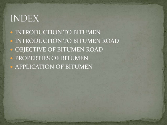 BITUMEN FOR ROAD CONSTRUCTION AND ITS APPLICATION | PPTX