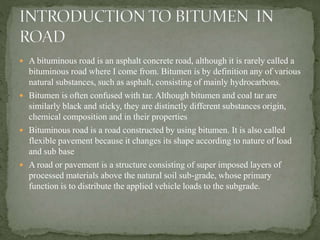 BITUMEN FOR ROAD CONSTRUCTION AND ITS APPLICATION | PPTX