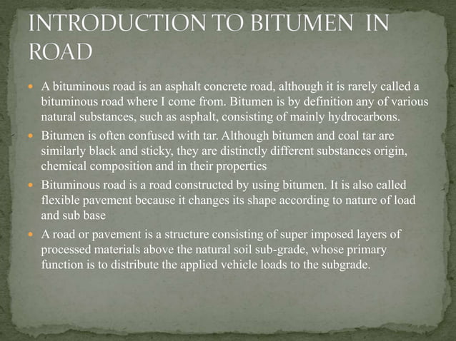 BITUMEN FOR ROAD CONSTRUCTION AND ITS APPLICATION | PPTX