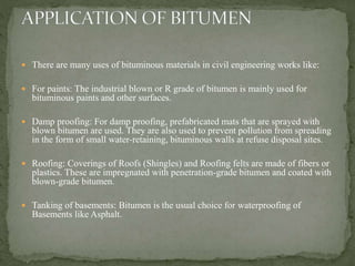 BITUMEN FOR ROAD CONSTRUCTION AND ITS APPLICATION | PPTX