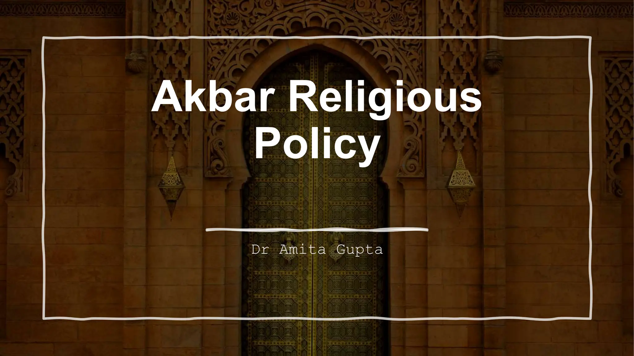 Akbar Religious Policy and Sufism comparison.pptx
