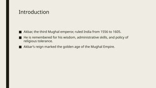 Akbar The Great ruler in the Mughal Empire | PDF