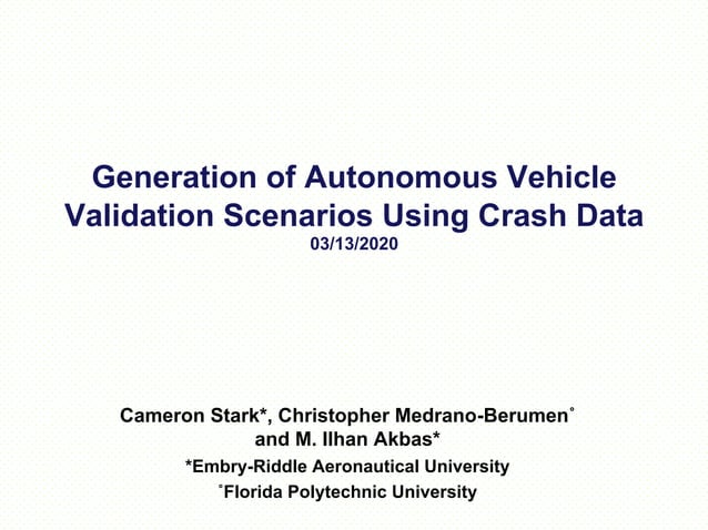 Generation of Autonomous Vehicle Validation Scenarios Using Crash Data | PPT | Free Download