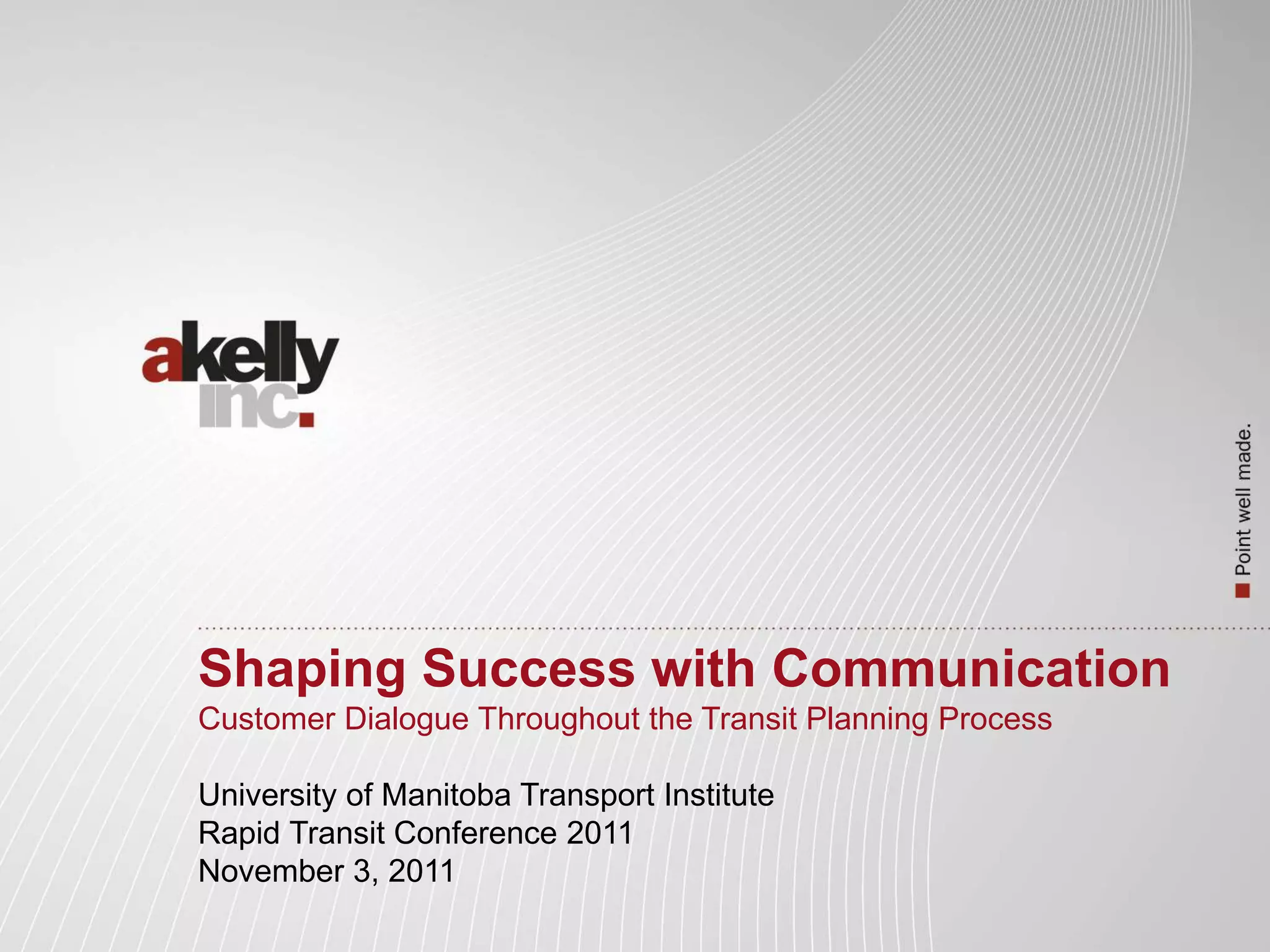 Shaping success with communication - customer dialogue throughout the ...