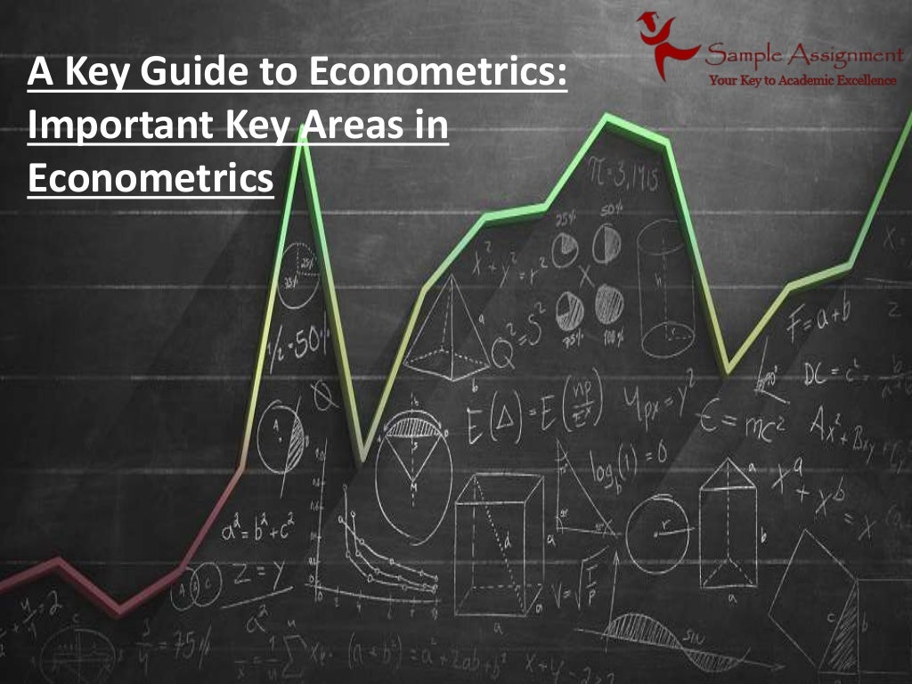 A Key Guide To Econometrics Important Key Areas In Econometrics Ppt