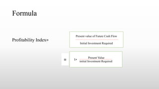 Net present Value, Internal Rate Of Return, Profitability Index ...