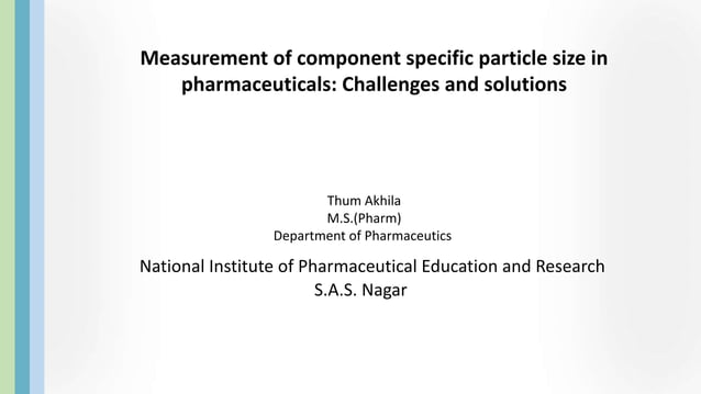 Measurement of component specific particle size in Pharmaceuticals: Challenges and Solutions | PPT
