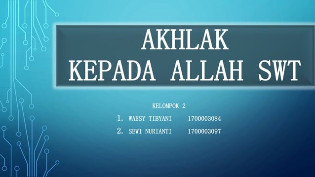 AKHLAK KEPADA ALLAH SWT PPT | PPTX