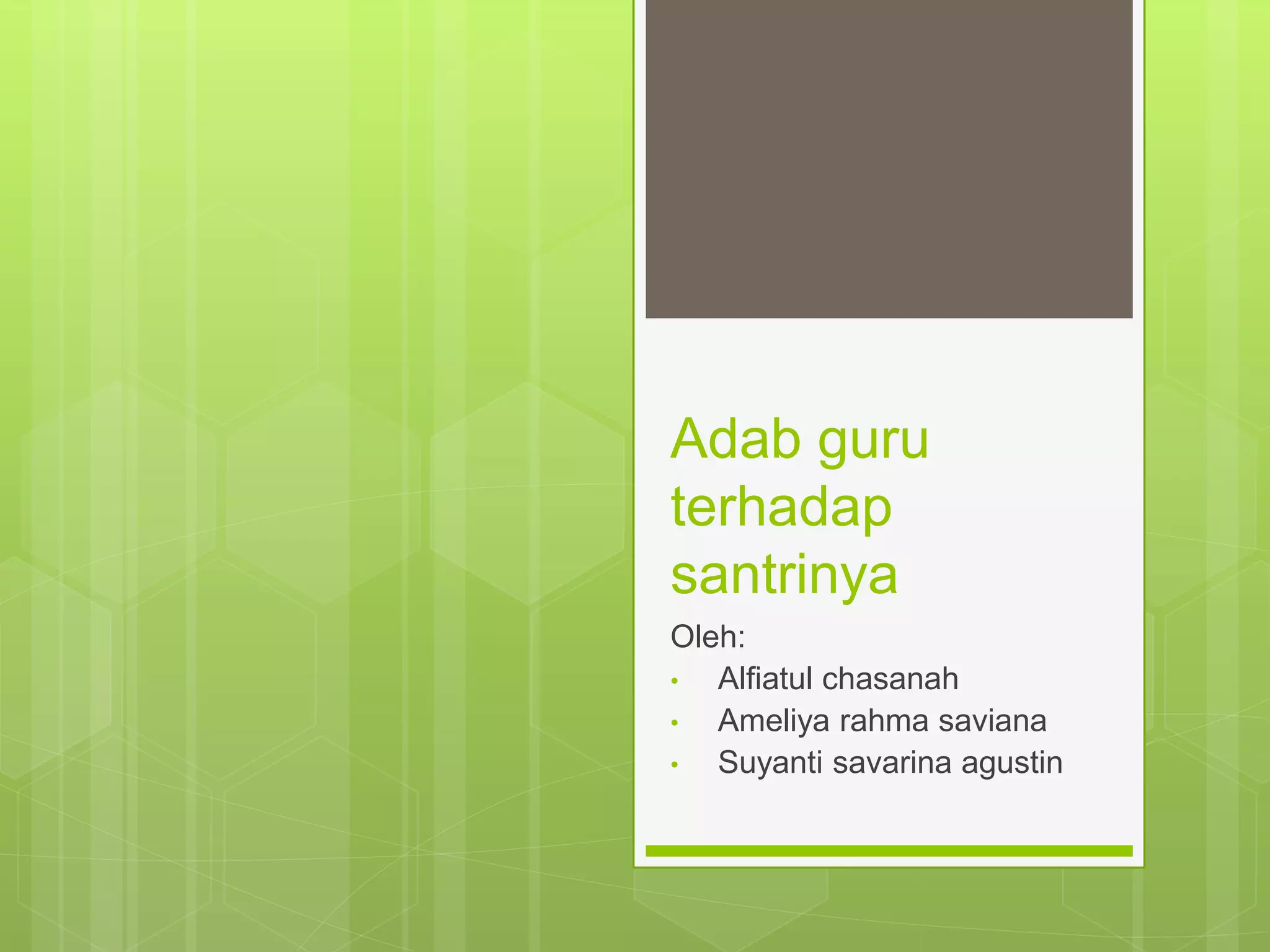 Adab guru terhadap santrinya | PPTX