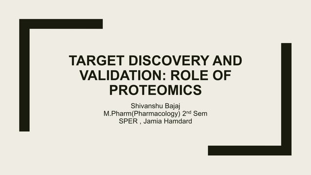 Target discovery and Validation - Role of proteomics | PPTX | Biological Sciences | Science