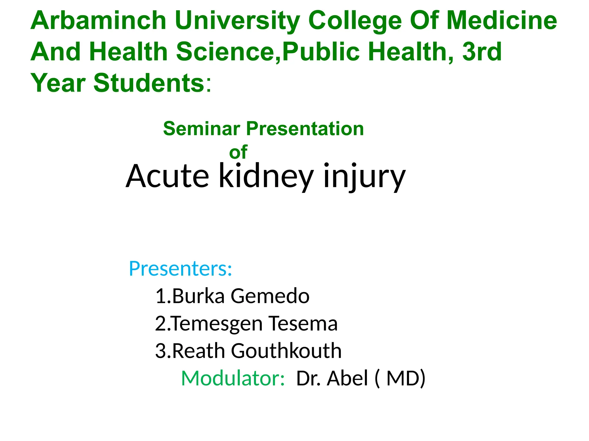 AKI (2).pptx IT IS GOOD FOR THE MEDICAL STUDENTS KNOW ABOUT THE ACUTE ...