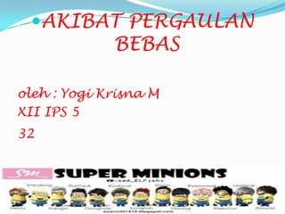 Akibat pergaulan bebas | PPTX