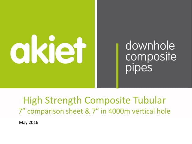 Akiet 7in HSCT Comparison Sheet and in 4000m vertical hole | PPT