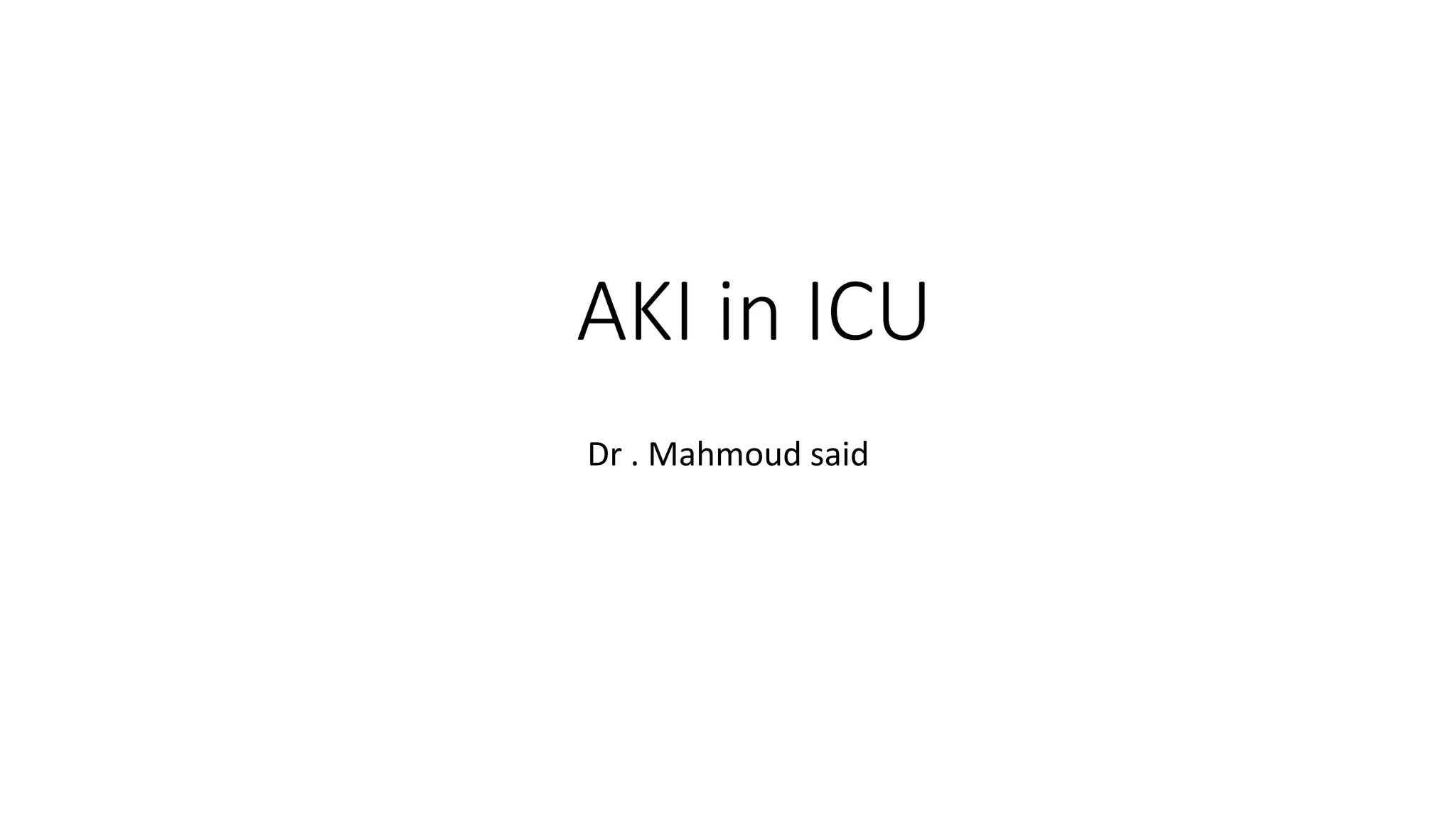 AKI Master.ppt acute kidney injury in icu | PPT