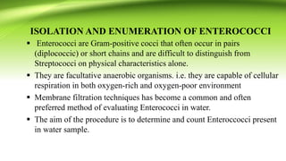 ISSOLATION AND ENUMERATION OF ENTEROCOCCI IN WATER SAMPLES | PPT