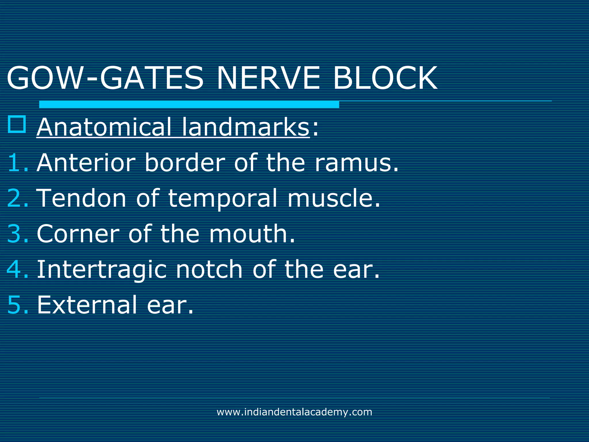 Akinosi & gow gates nerve blocks / prosthodontic courses | PPT | Ear ...