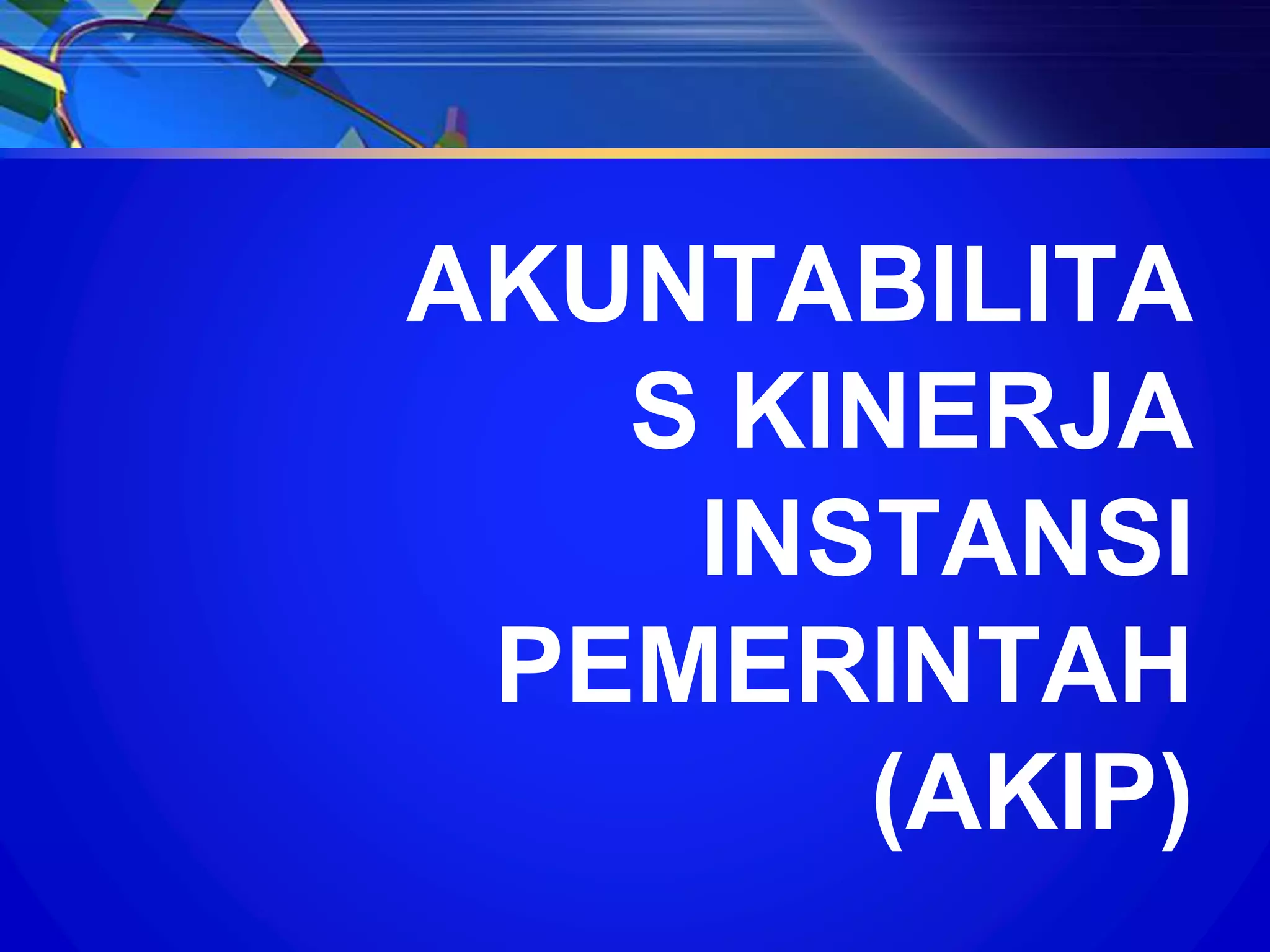 LAKIP SAKIP AKIP | PPTX