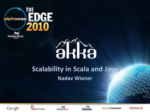 Akka -- Scalability in Scala and Java | PPT